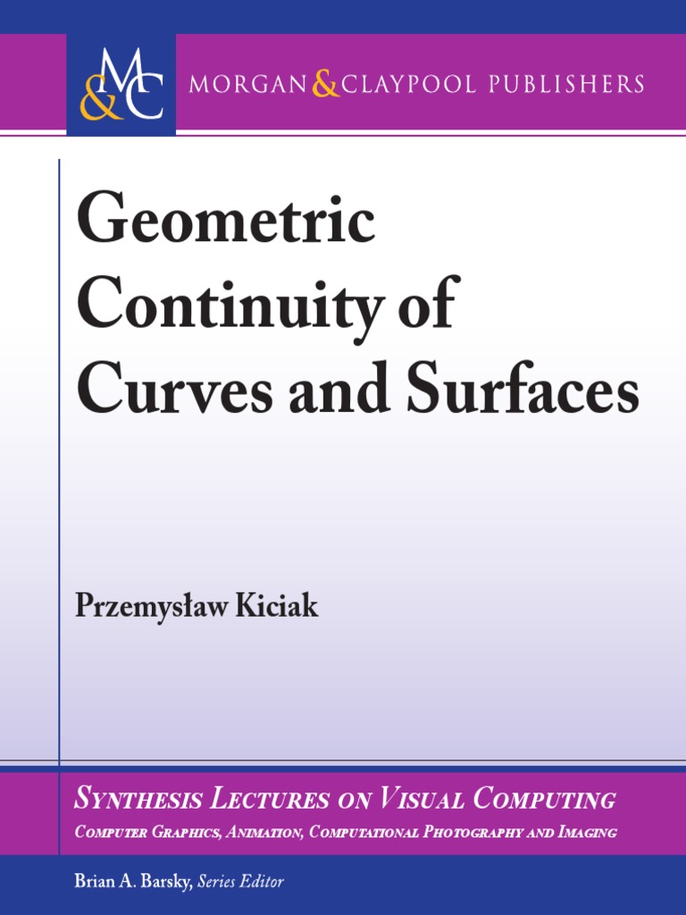Geometric - Continuity - of - Curves - and - Surfaces-Prezmyslaw Kiciak ... Geometric - Continuity - of - Curves - and - Surfaces-Prezmyslaw Kiciak ...