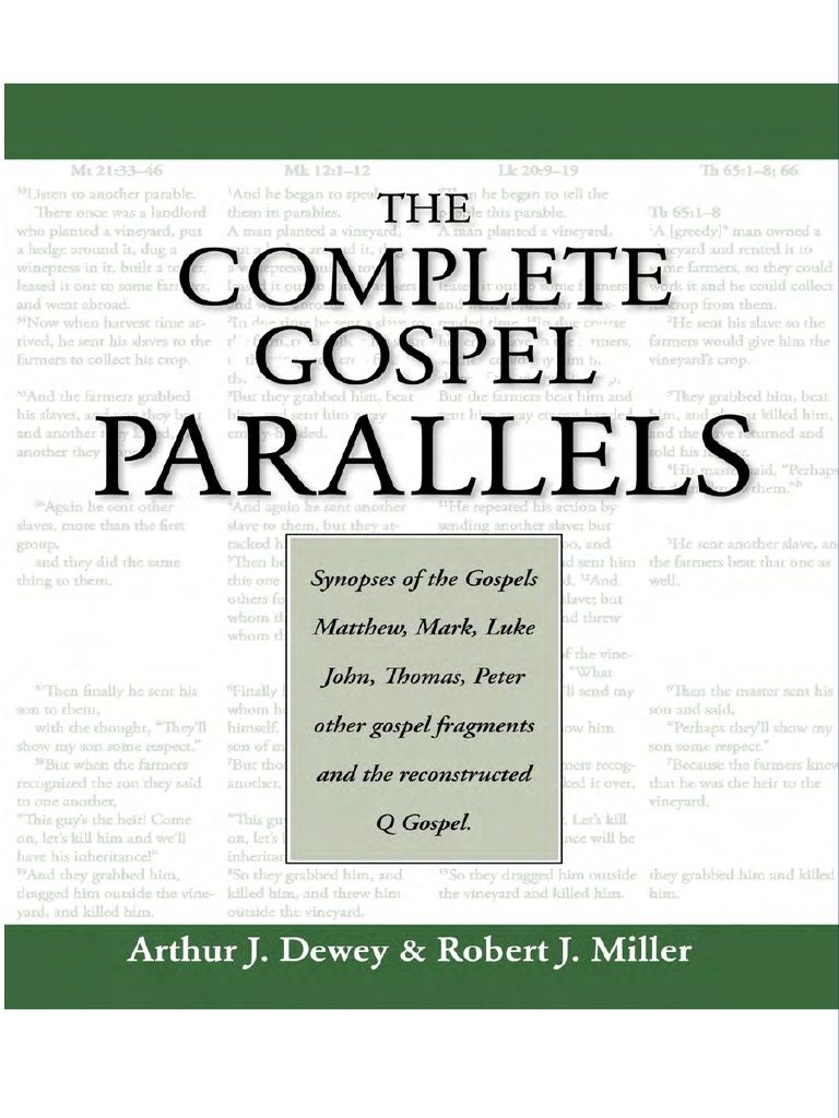 Arthur J. Dewey, Robert J. Miller - The Complete Gospel Parallels ...