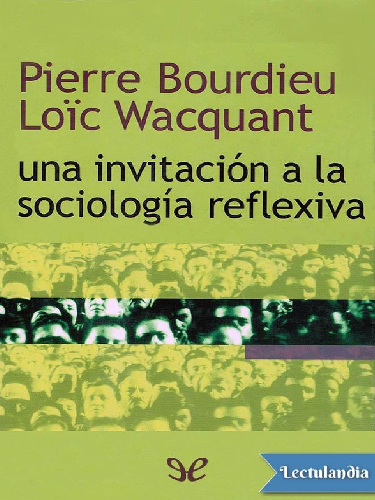 Una Invitacion A La Sociologia Reflexiva - Loic Wacquant | PDF ...