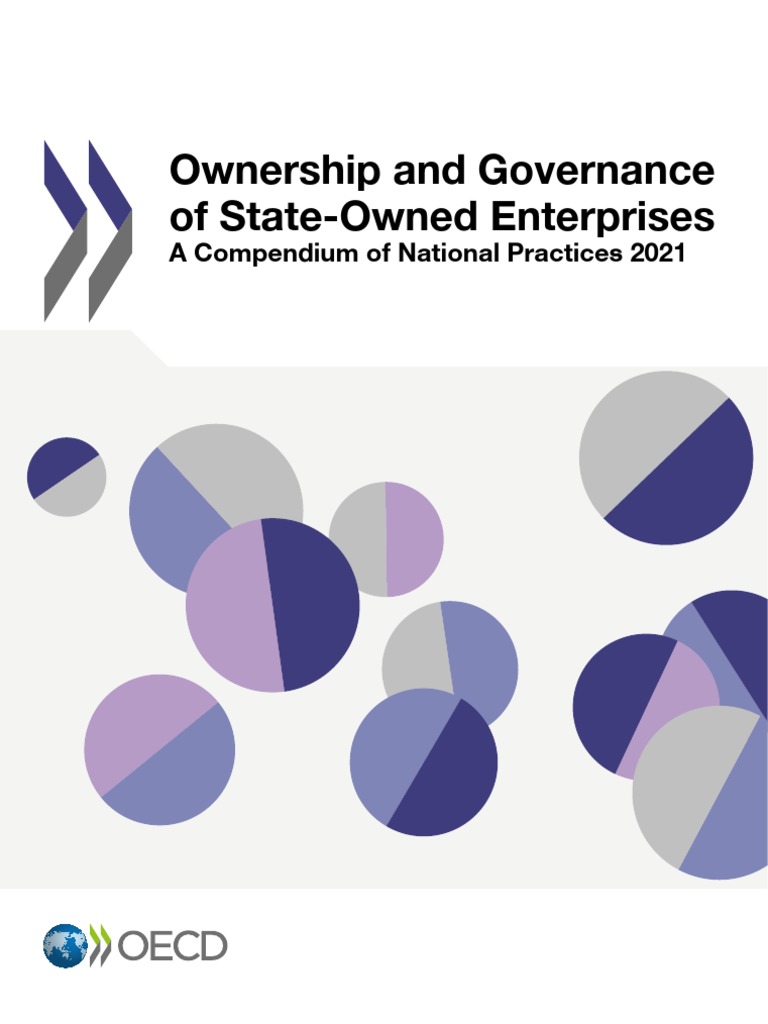 Ownership and Governance of State Owned Enterprises A Compendium of National Practices 2021 ...