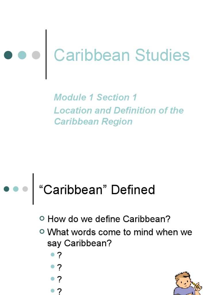 Caribbean Studies Module 1 B Location and Definition of The Caribbean | PDF