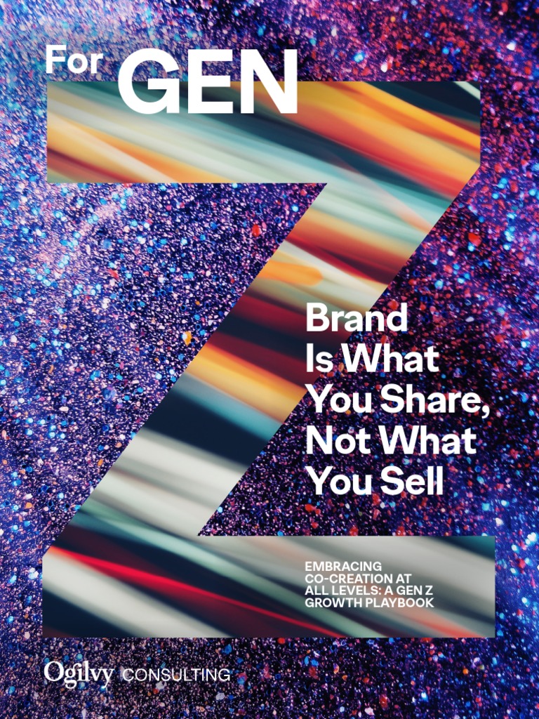 Ogilvy - For Gen Z Brand Is What You Share | PDF | Brand | Employment