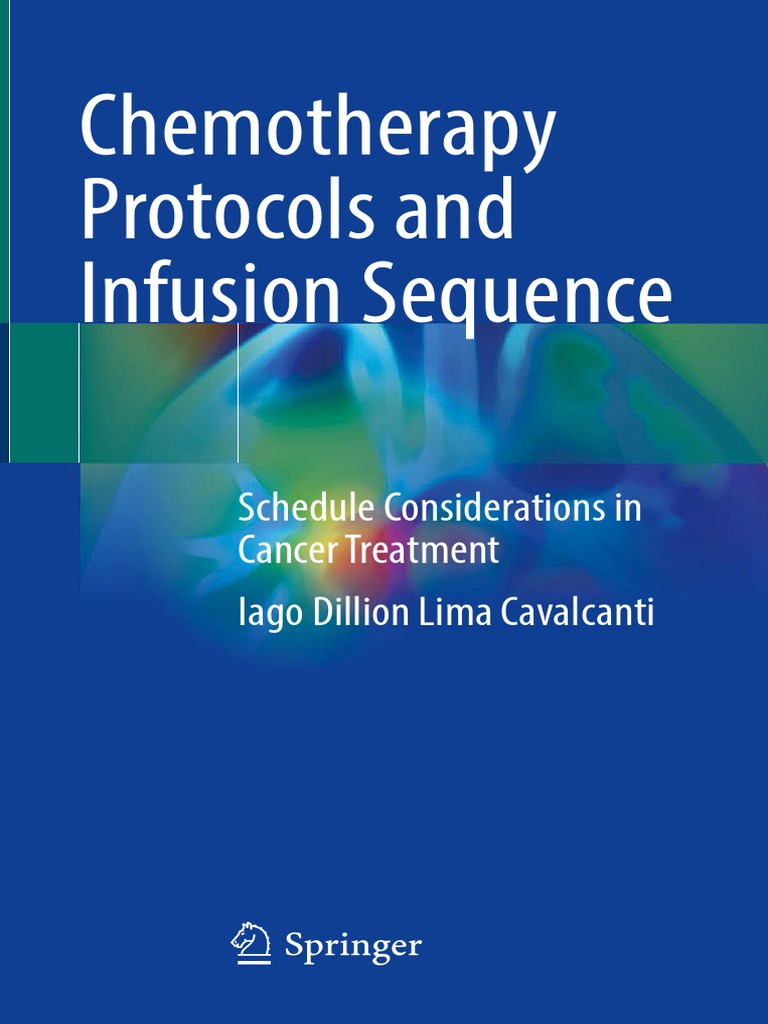 Chemotherapy Protocols and Infusion Sequence Schedule Considerations in ...