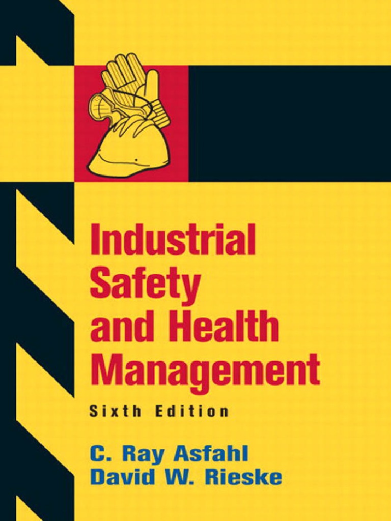 C Ray Asfahl - David W.rieske - Industrial Safety and Health Management ...