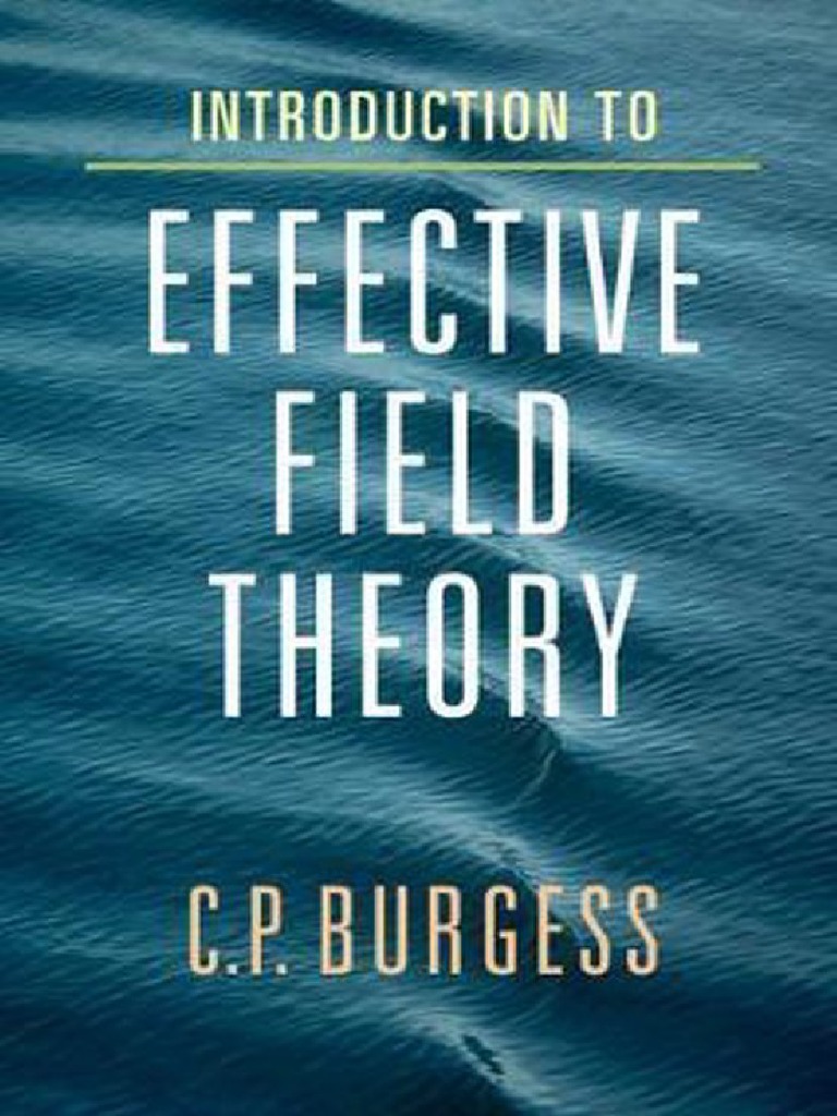 C. P. Burgess - Introduction To Effective Field Theory - Thinking ...