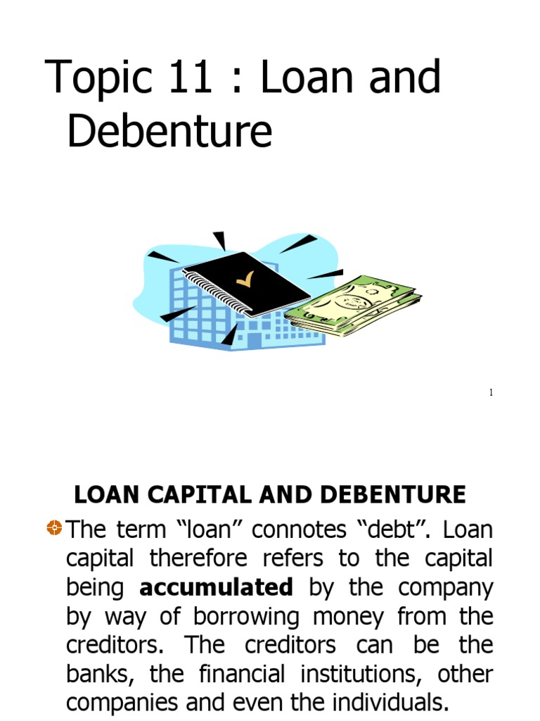 Topic 11-Loan Debenture | Download Free PDF | Loans | Security Interest