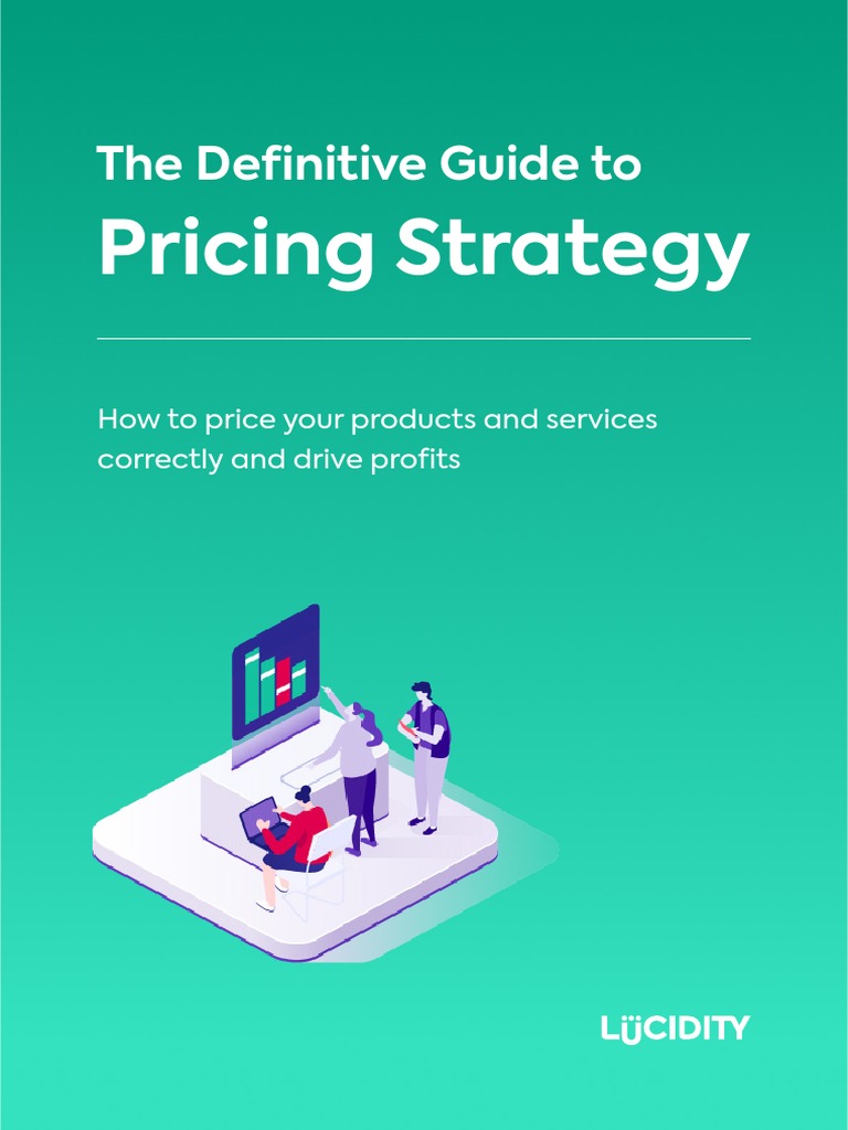 Definitive Guide To Pricing Strategy | PDF | Pricing | Profit (Economics)