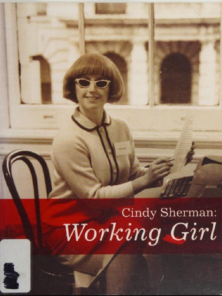 Cindy Sherman, Working Girl, Decade Series 2005 | PDF