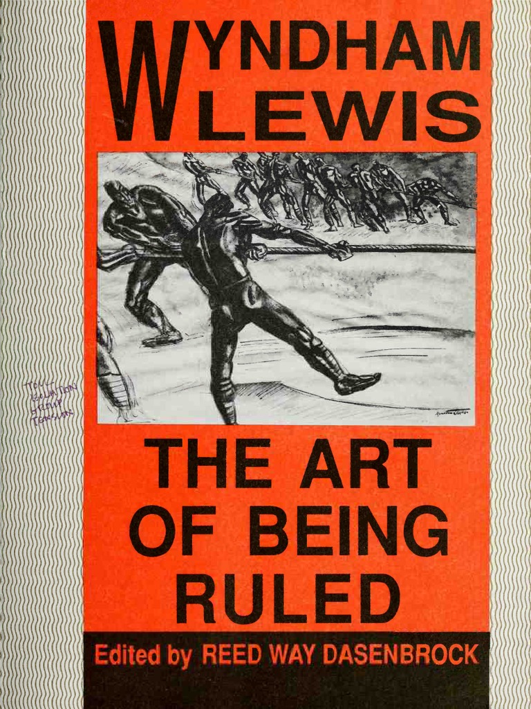 The Art of Being Ruled (Wyndham Lewis) | PDF | Science | Fascism