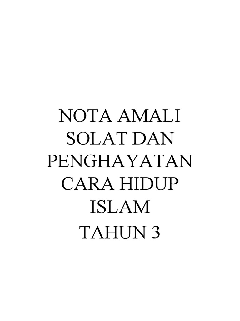 Nota Amali Solat Dan Penghayatan Cara Hidup Islam | PDF