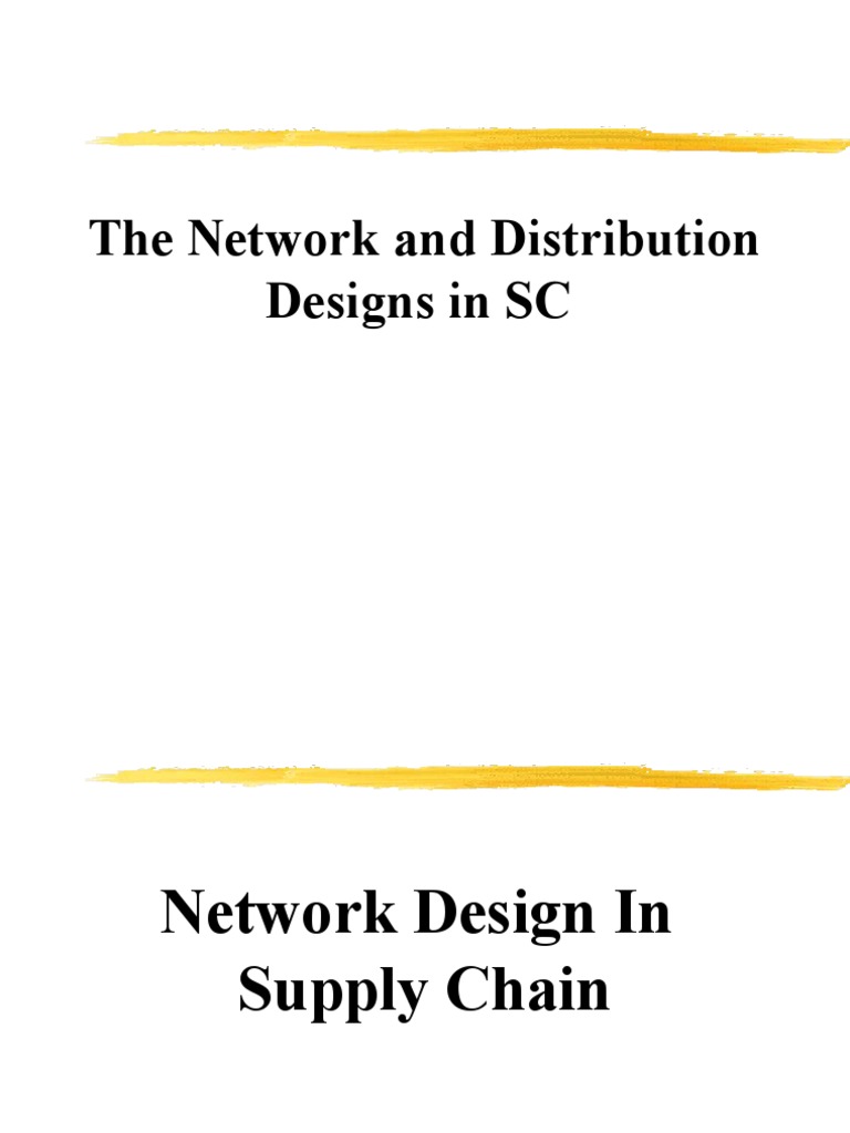 Chapter 3 Designing Distribution Network - Network Design 15102022 ...