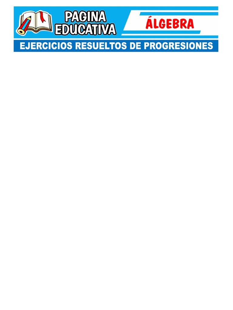 Ejercicios Resueltos de Progresiones Pagina Educativa | PDF