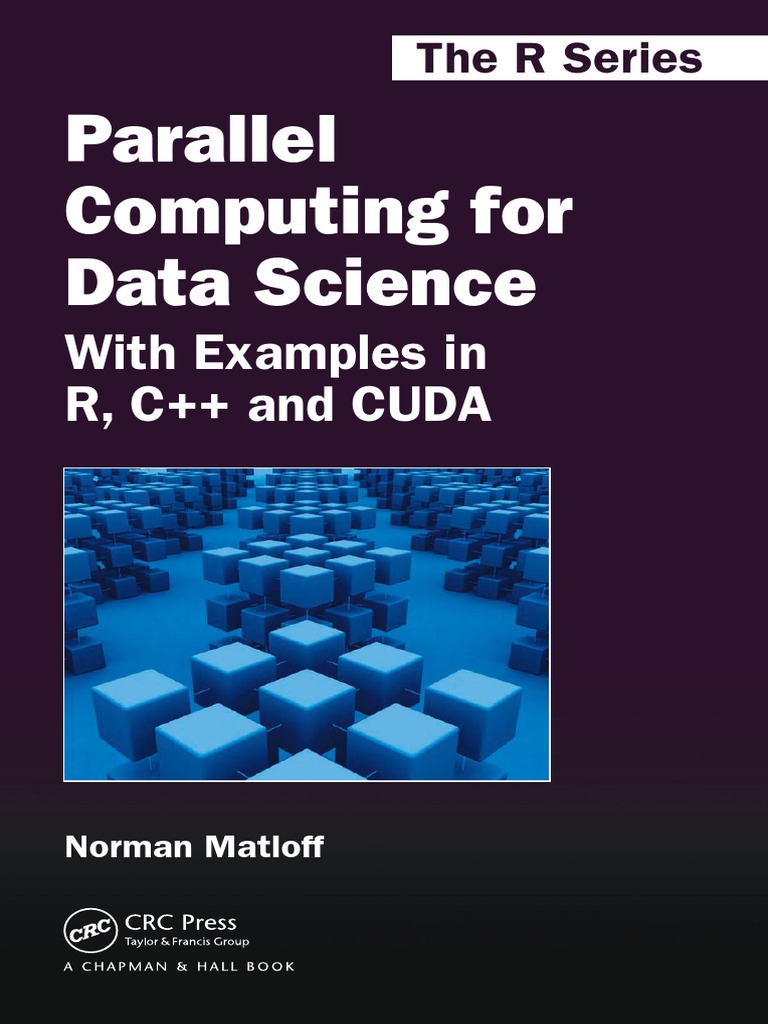 Parallel Computing For Data Science With Examples in R, C++ and CUDA (PDFDrive) | Download Free ...