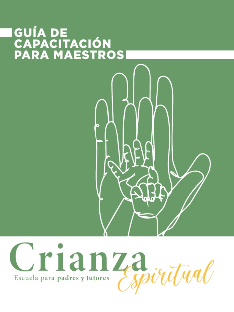 Crianza Espiritual - Guia de Capacitacion para Maestros | PDF | Paternidad/maternidad | Método ...