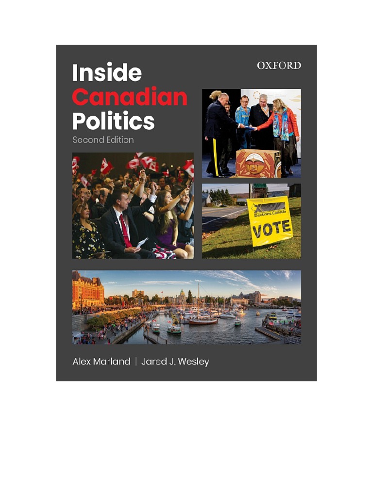 Inside Canadian Politics by Alexander J. Marland Jared J. Wesley | PDF | Canada | Politics Of Canada