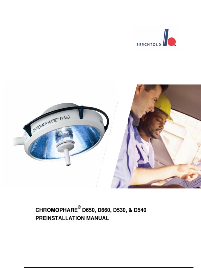 Berchtold Chromophare D-530,540,650,660 - Preinstallation Information ...