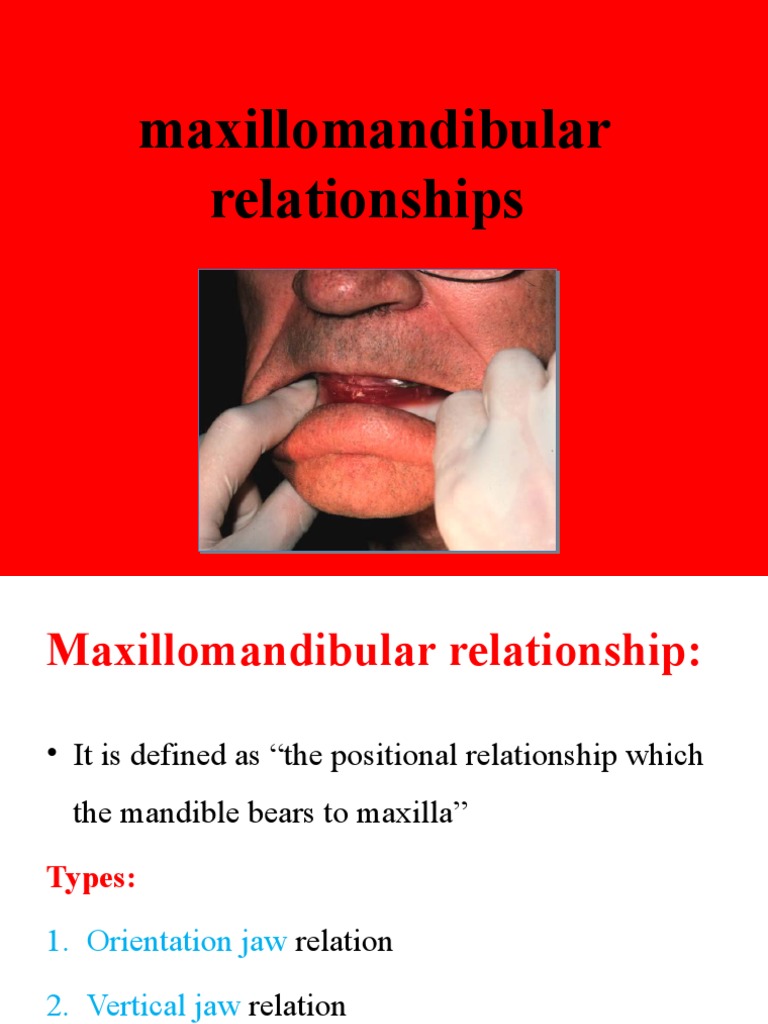 Maxillomandibular Relationships Overview | PDF | Dentistry Branches ...