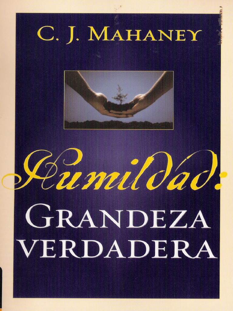 Humildad, Grandeza Verdadera - C. J. Mahaney | PDF