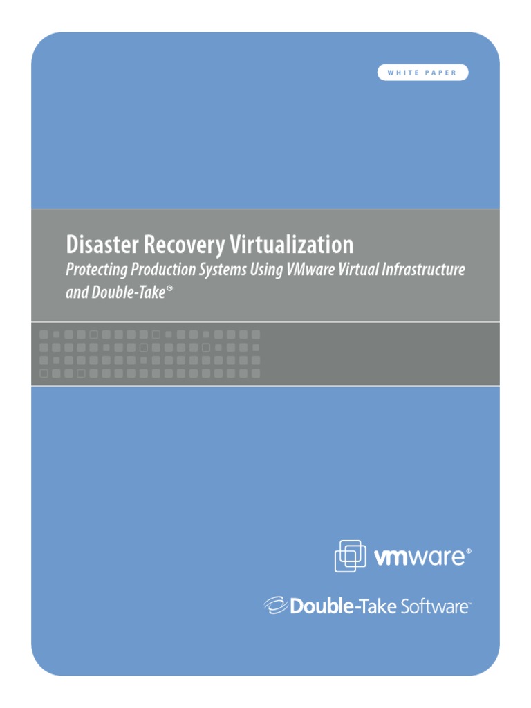 Disaster Recovery Virtualization Protecting Production Systems Using ...
