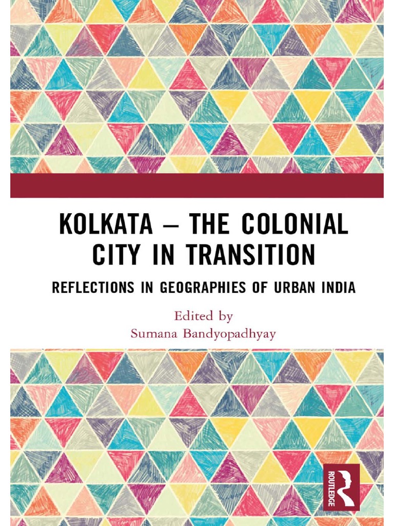 Kolkata - The Colonial City - Subham | PDF | Geography | City