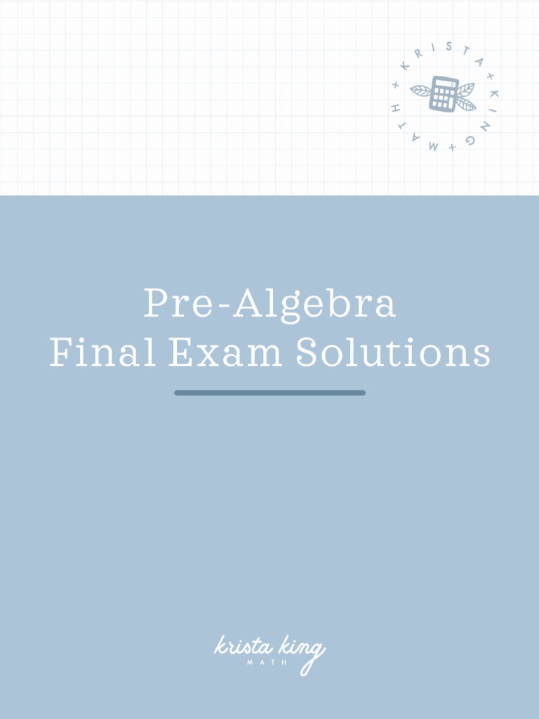 Pre-Algebra - Final Exam - Solutions.practice 1 | PDF | Mathematical ...