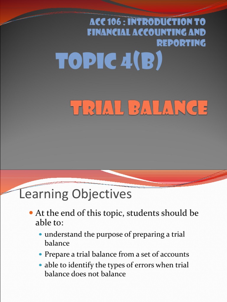 ACC407 - Chapter 4b - Trial Balance | PDF | Debits And Credits | Financial Services