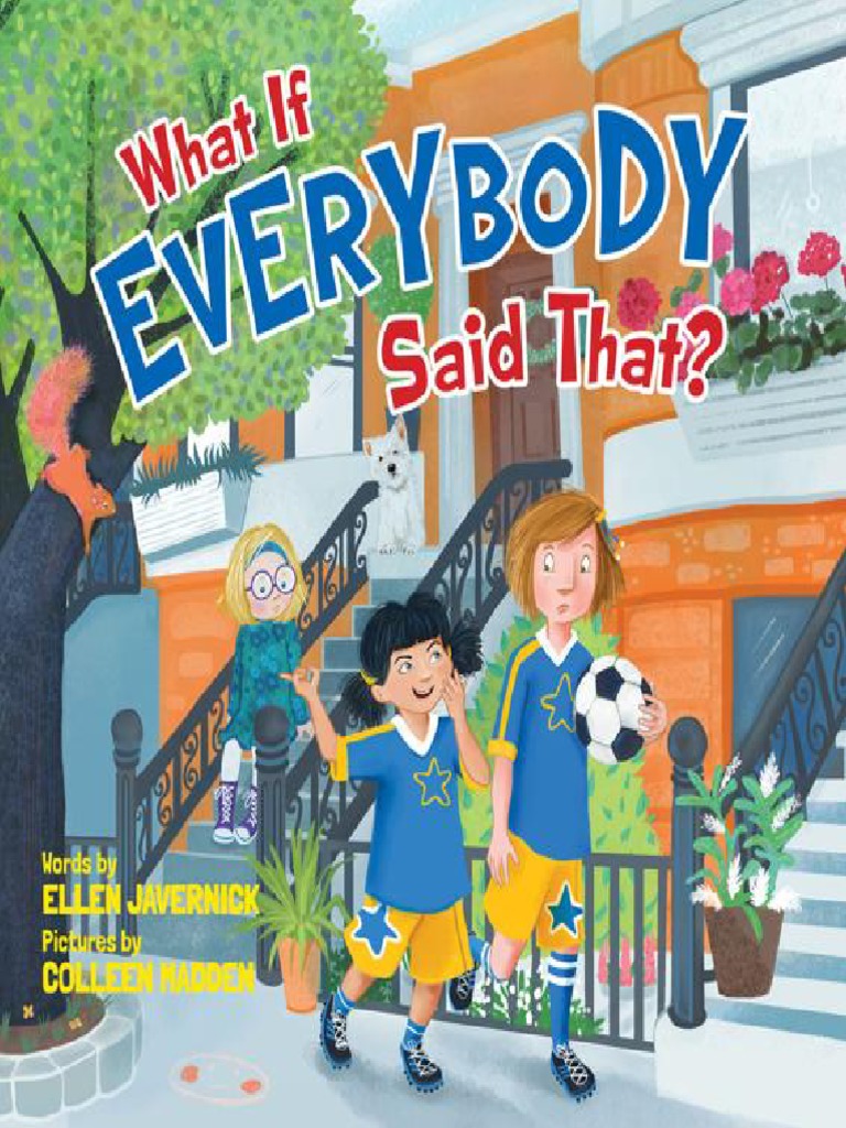 What If Everybody Said That (What If Everybody) (Ellen Javernick ...