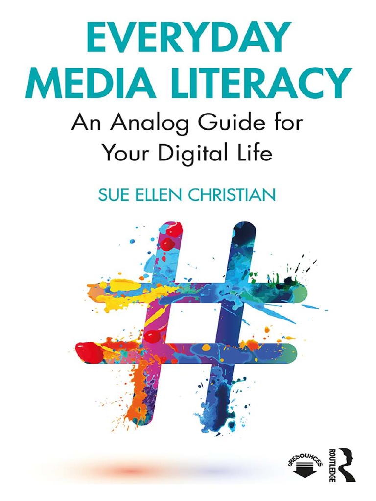 Everyday Media Literacy (Sue Ellen Christian) | PDF | Mass Media | Media (Communication)
