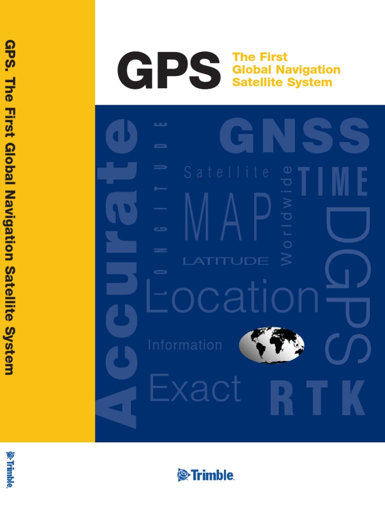 GPS The First Global Satellite Navigation System by Trimble 1.7MB | PDF ...