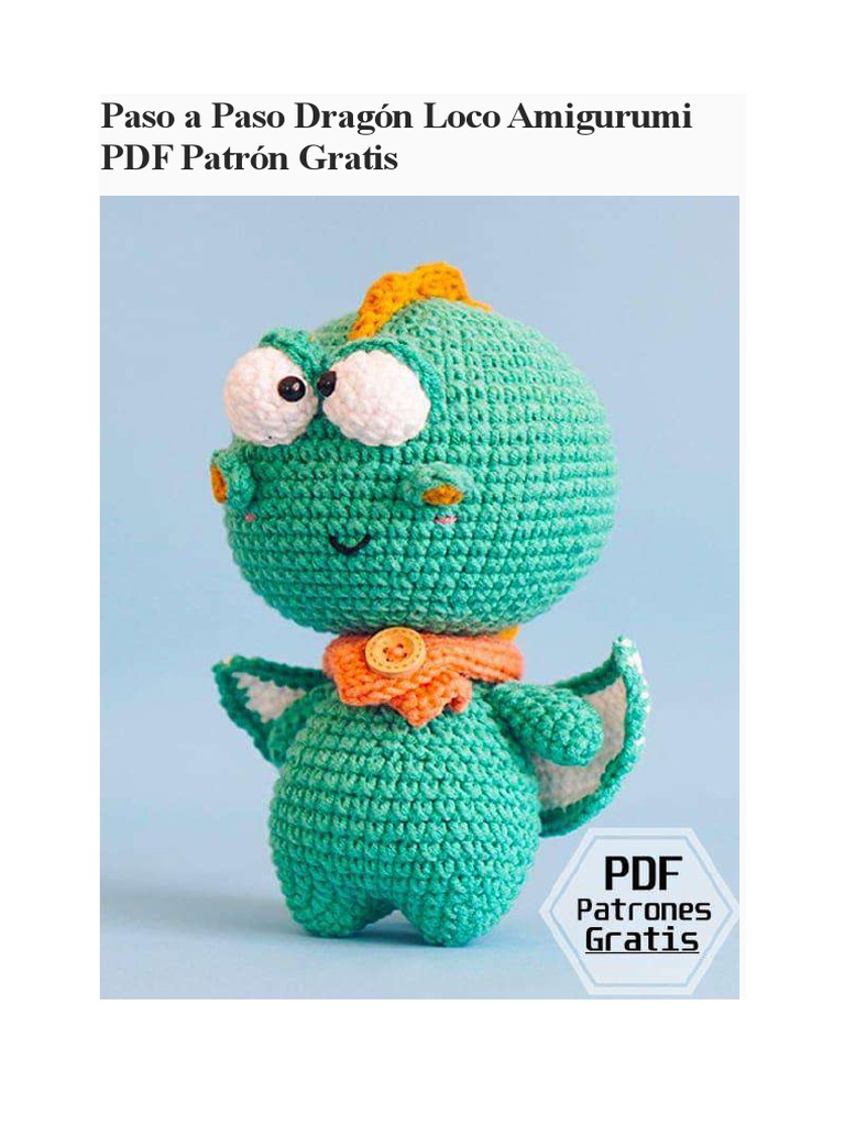 Paso A Paso Dragon Loco Amigurumi PDF Patron Gratis | PDF | Amigurumi ...