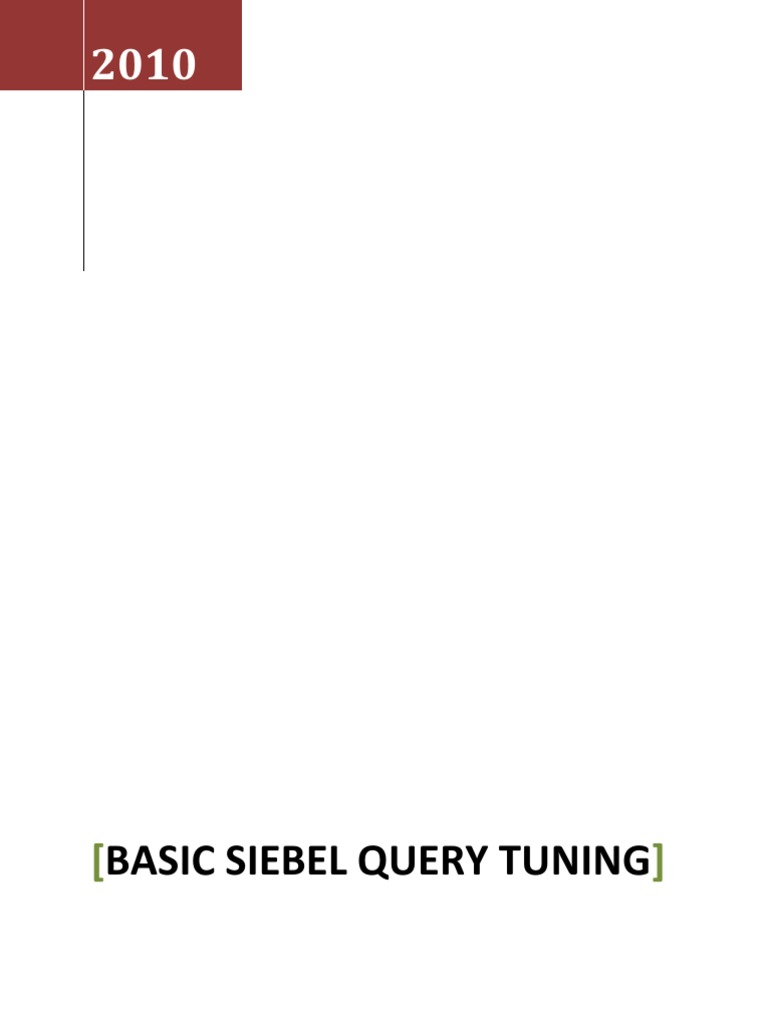 Basic Siebel Query Tunning Guide | PDF | Database Index | Sql