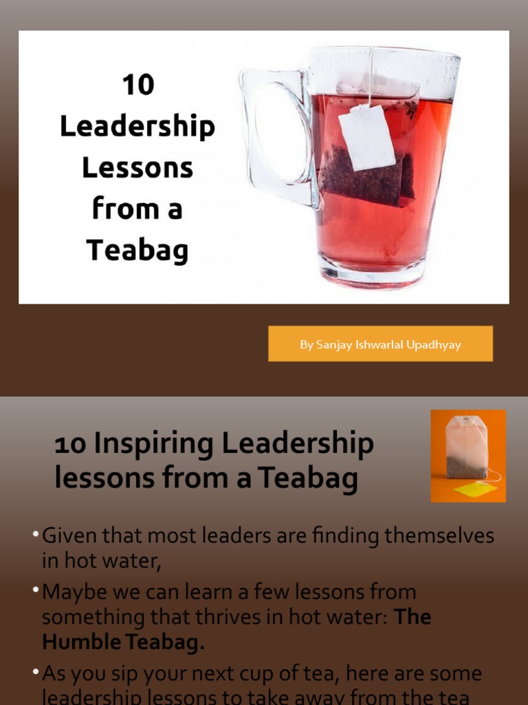 10 Inspiring Leadership Lessons From A Teabag | PDF