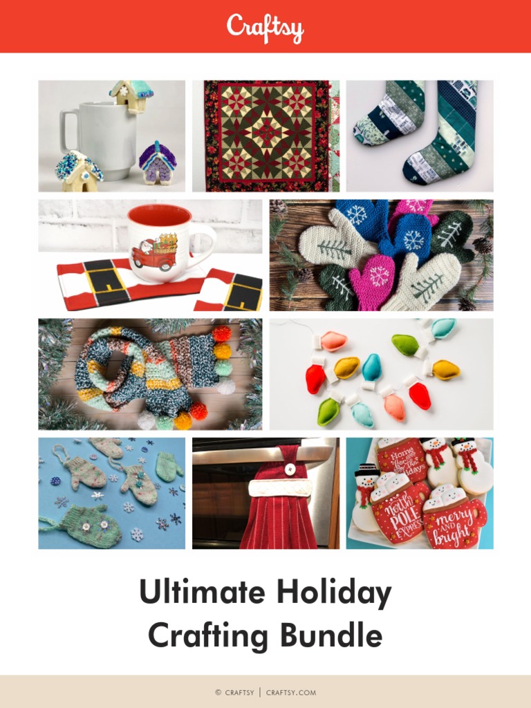 Ultimate Holiday Crafting Bundle | PDF | Seam (Sewing) | Quilting