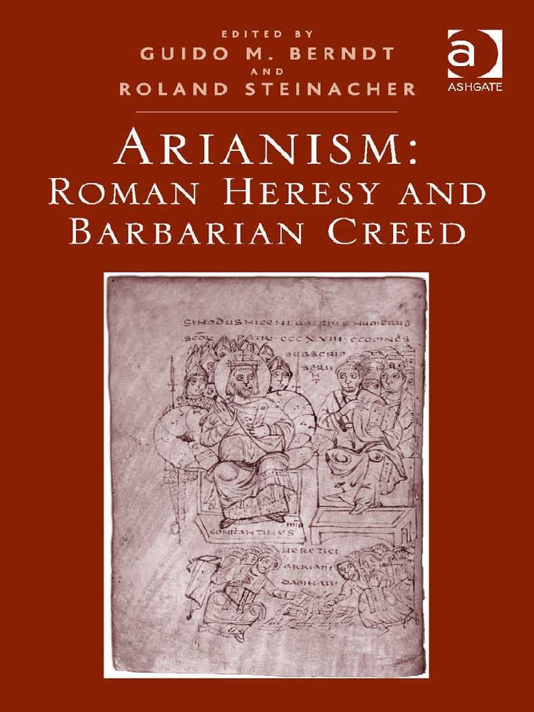Arianism Roman Heresy and Barbarian Creed (PDFDrive) | PDF | Arianism