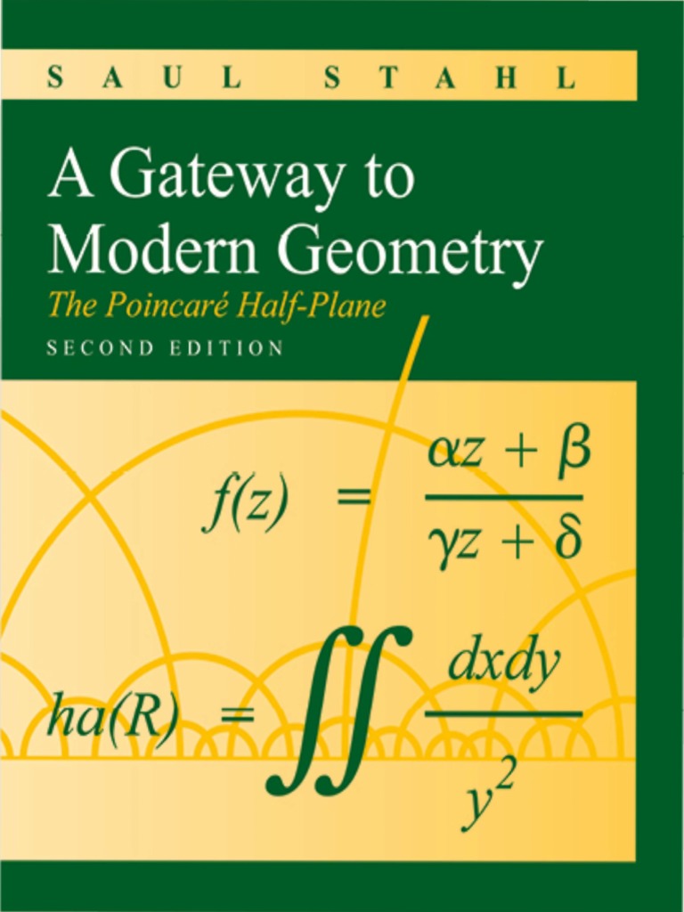 A Gateway To Modern Geometry The Poincaré Half-Plane by Saul Stahl (Z ...