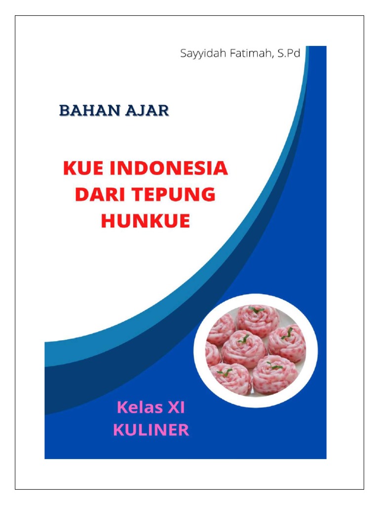 Bahan Ajar Modul Kue Indonesia Dari Tepung Hunkue | PDF