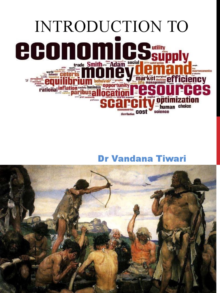Introduction to Economics: Understanding Scarcity, Needs vs. Wants, and ...
