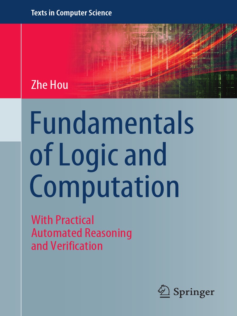 (Texts in Computer Science) Zhe Hou - Fundamentals of Logic and Computation - With Practical ...