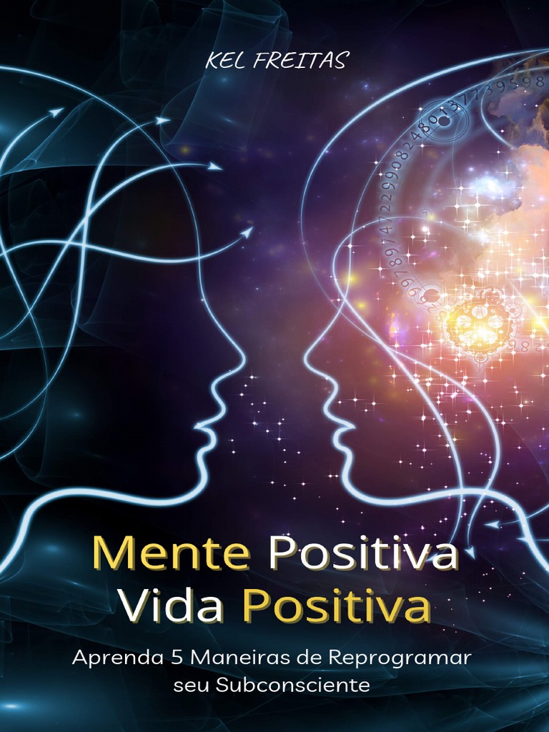 Ebook Mente Positiva, Vida Positiva - Compactado | PDF | Mente | Subconsciente