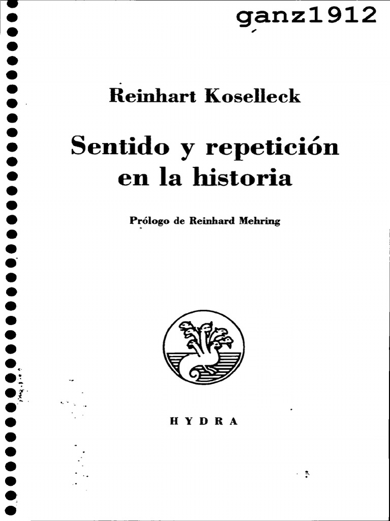 KOSELLECK, REINHART - Sentido y Repetición en La Historia | PDF ...
