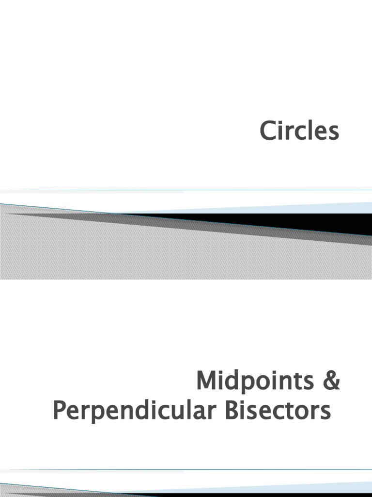 Midpoints, Perpendicular Bisectors and Circles | PDF | Circle ...
