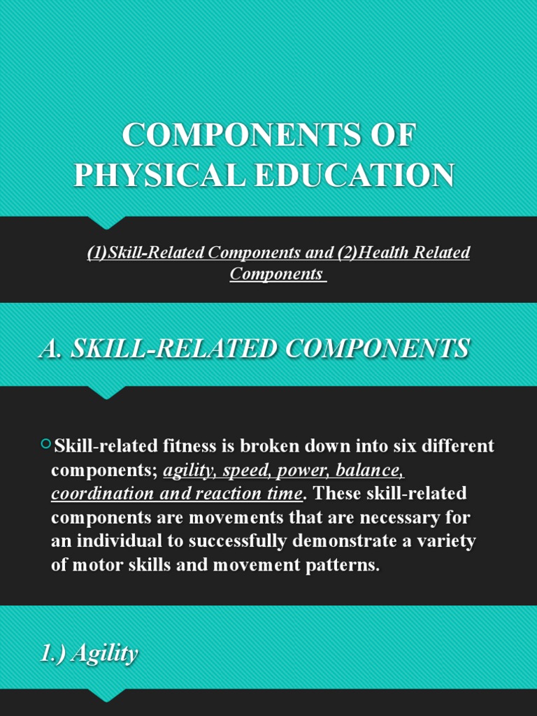 Components of Physical Education: (1) Skill-Related Components and (2 ...