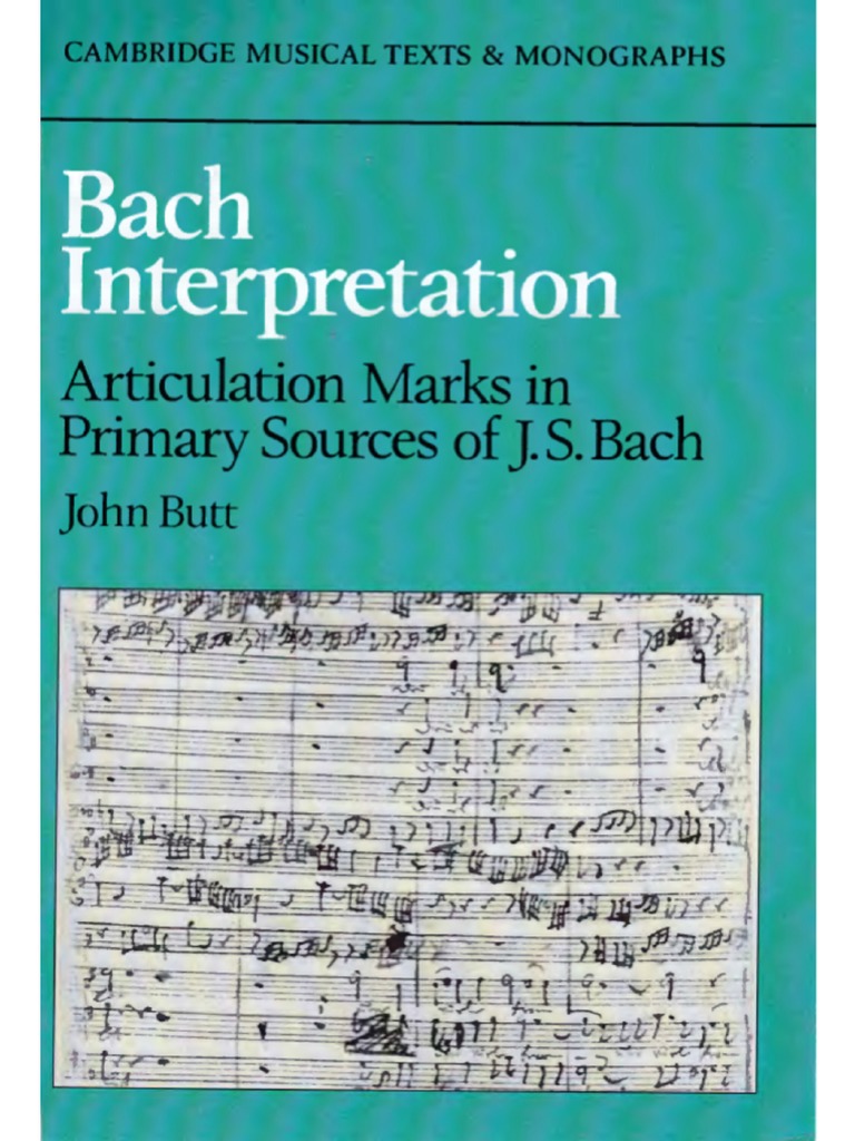 Libro - Bach Interpretation Articulation Marks in Primary Sources of J. S. Bach (John Butt) | PDF