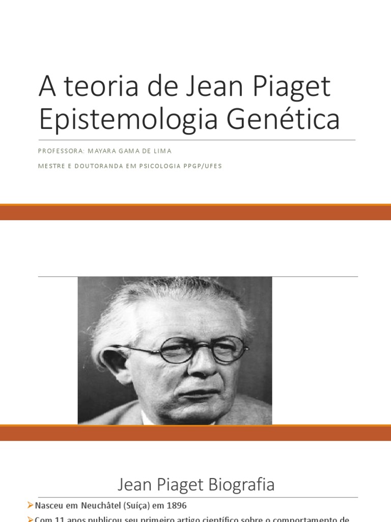 A Teoria de Jean Piaget - Epistemologia Genética | PDF | Ciência ...