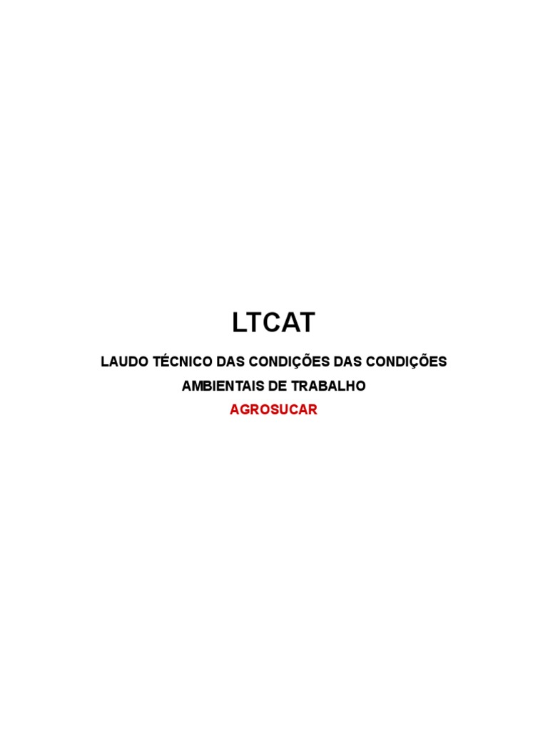 LTCAT: LAUDO TÉCNICO DAS CONDIÇÕES AMBIENTAIS DE TRABALHO NA FUNÇÃO DE ...
