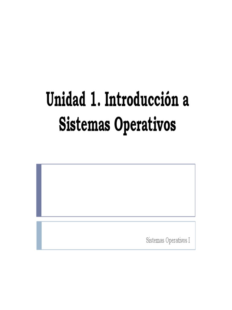 Unidad 1 - Introducción A Sistemas Operativos | PDF | Sistema operativo | Servidor (Computación)