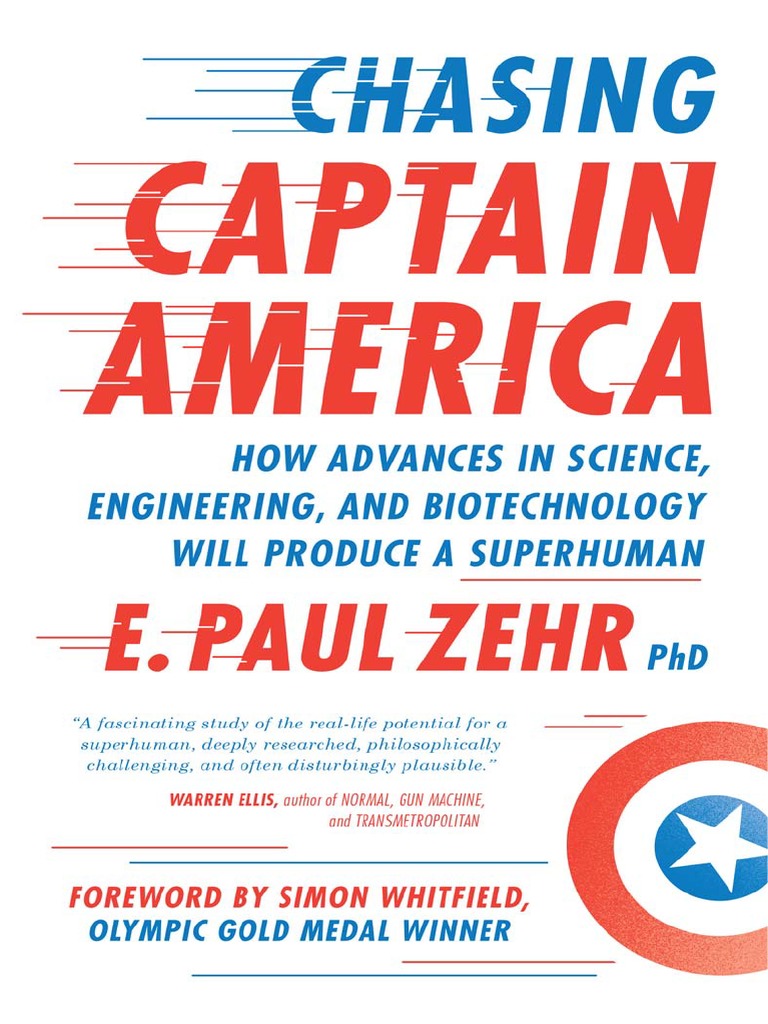 Chasing Captain America - How Advances in Science, Engineering, and ...
