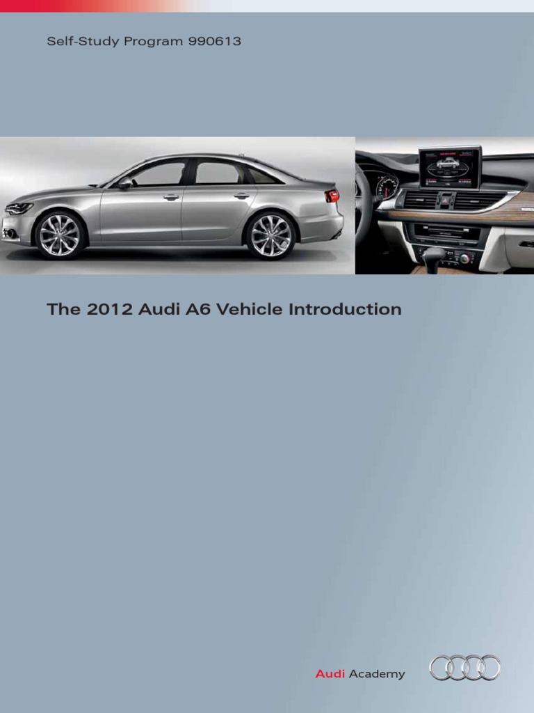 SSP 990613 The 2012 Audi A6 Vehicle Introduction | PDF | Technology ...