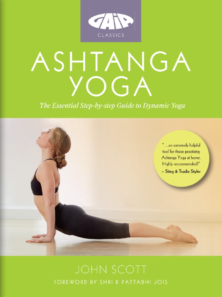 Ashtanga Yoga - The Essential Step-By-Step Guide To Dynamic Yoga | PDF ... Ashtanga Yoga - The Essential Step-By-Step Guide To Dynamic Yoga | PDF ...