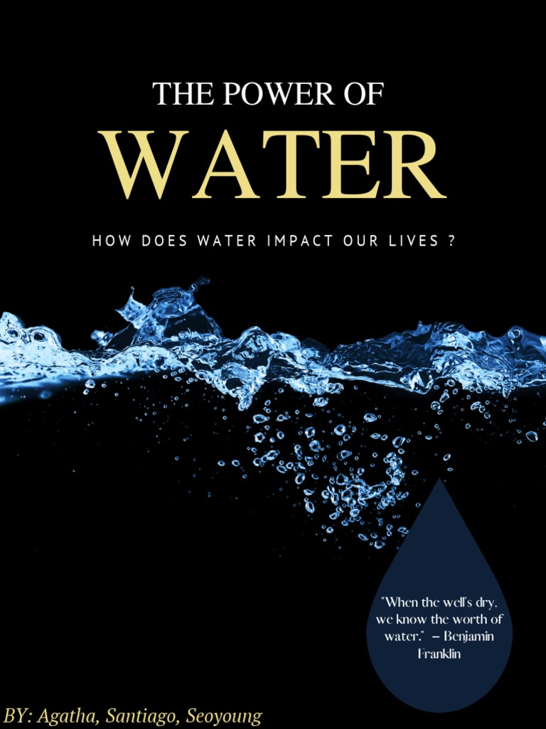 The Power of Water: Exploring How Water Impacts Our Lives and Goals for ...